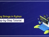Slicing Strings In Python A Step By Step Tutorial Upskill Campus
