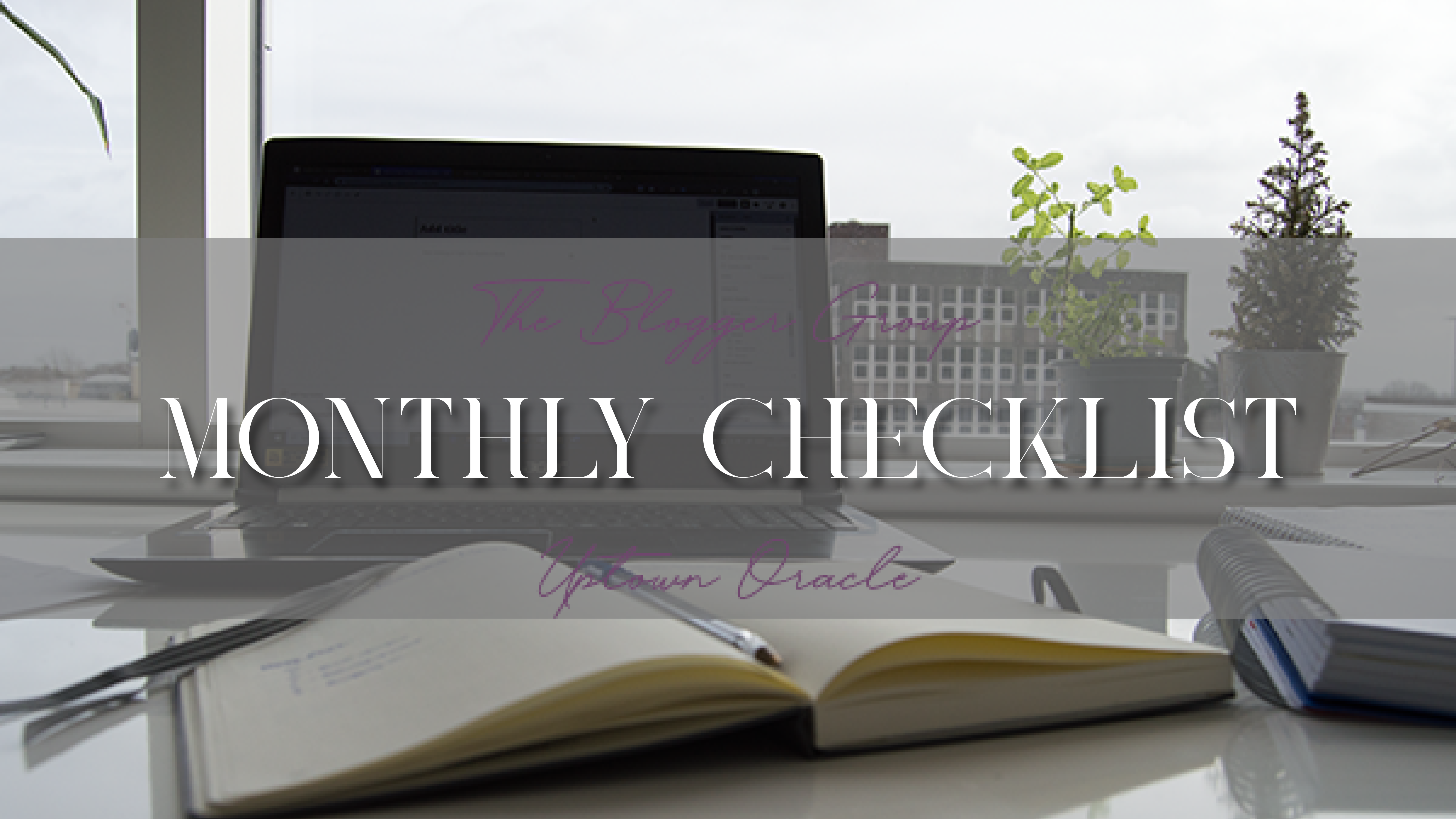 Blogging 101: Monthly Blog Checklist | Don't Just Create More Content ...