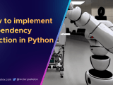 How To Implement Dependency Injection In Python Viktor Sokolov