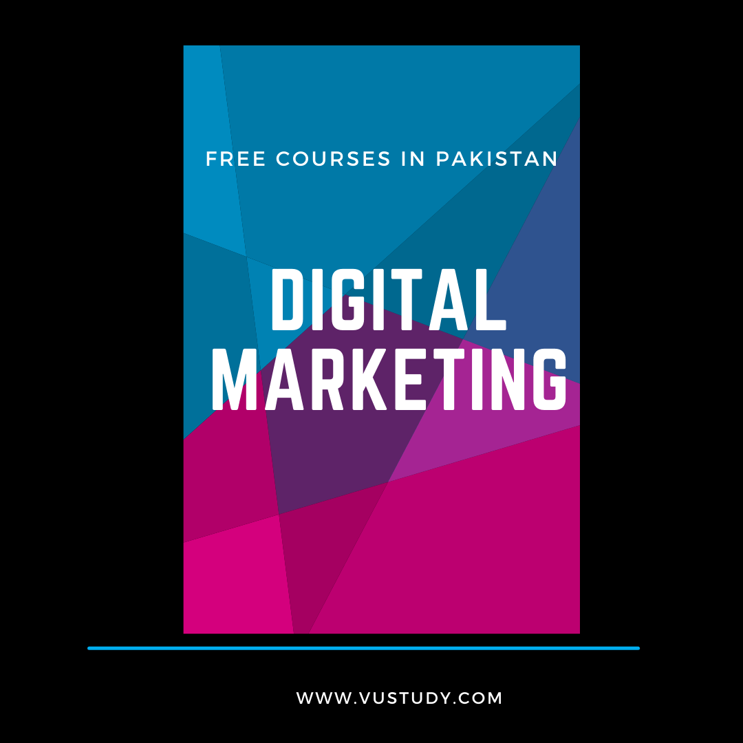 FREE DIGITAL MARKETING COURSES FREE COURSES IN PAKISTAN free-digital-marketing-courses-free-courses-in-pakistan