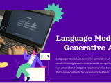 How Language Models Generative Ai Are Transforming Industries The Art
