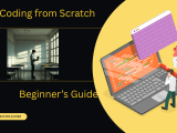 Learn Coding From Scratch Your Ultimate Beginnerтащs Guide ёяъа