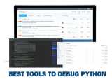 10 Best Python Debugging Tools For 2025 With Free Trials