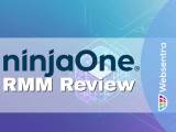 Ninjaone Rmm Review 2025 It Management Efficiency Redefined
