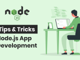 Tips And Tricks For Successful Node Js App Development
