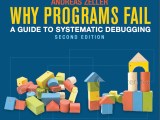 Why Programs Fail A Guide To Systematic Debugging