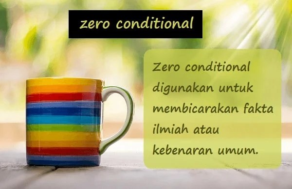 Inilah 10 Contoh Kalimat Zero Conditional Beserta Artinya [Terlengkap ...