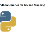 Python Libraries For Gis And Mapping Geographic Information Systems