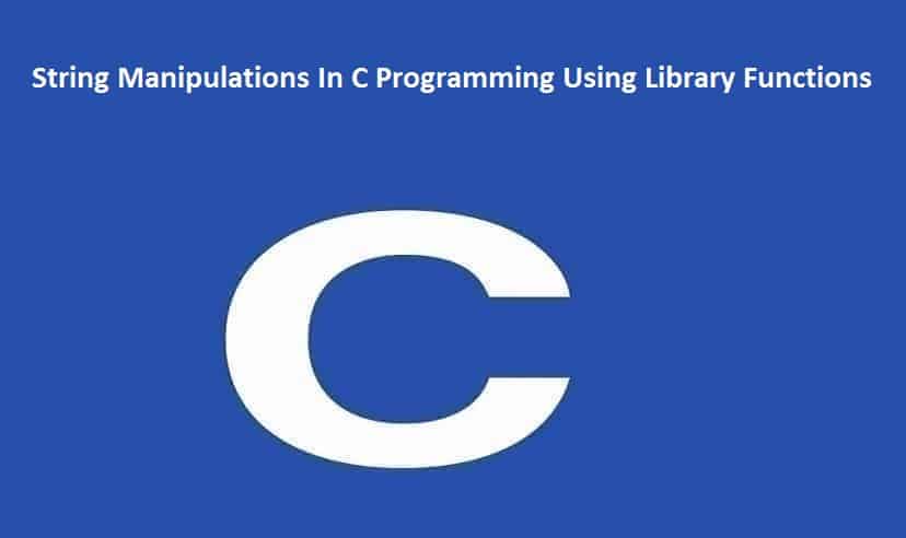 String Manipulations In C Programming Using Library Functions Learn C