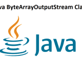 Java Bytearrayoutputstream Class Learn Java Programming