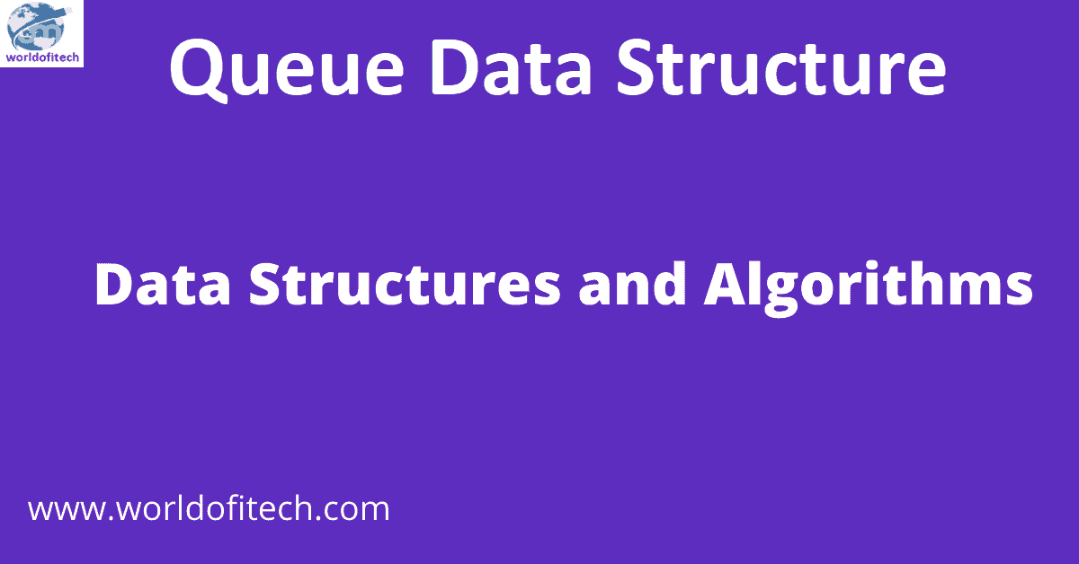Queue Data Structure and Implementation in Java, Python, C, C++ | DSA