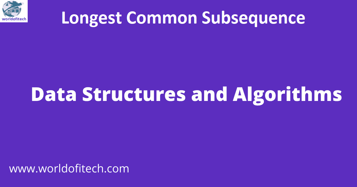 Longest Common Subsequence Learn Data Structures And Algorithms 4478