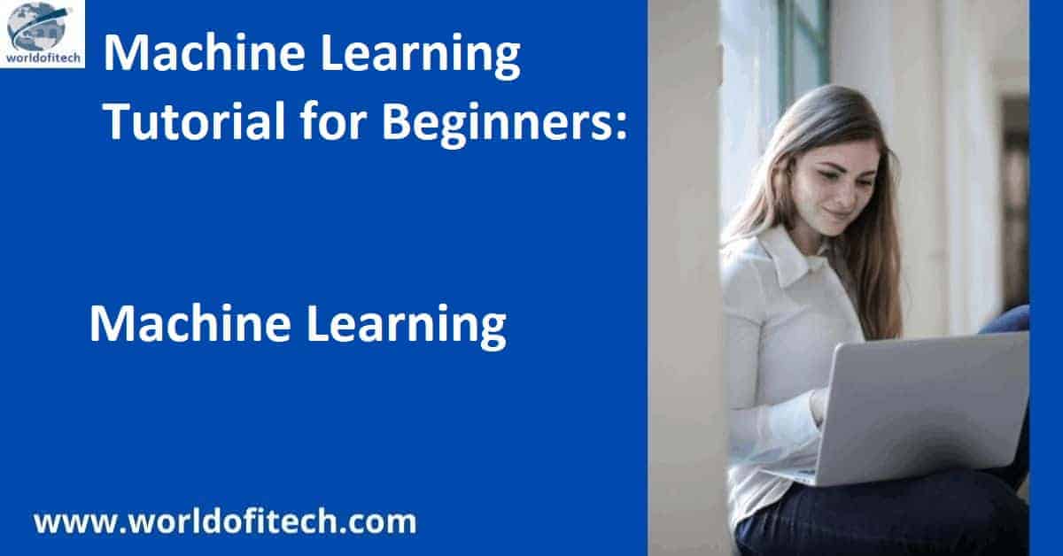 Machine Learning Tutorial for Beginners: | Learn Machine Learning