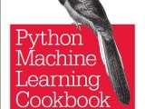 Python Machine Learning Cookbook Practical Solutions From