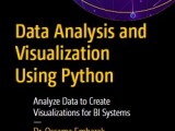 Data Analysis And Visualization Using Python Analyze Data To Create