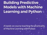 Building Predictive Models With Machine Learning And Python Video