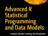 Advanced R Statistical Programming And Data Models Wow Ebook
