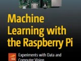 Machine Learning With The Raspberry Pi Wow Ebook