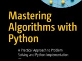 Mastering Algorithms With Python Wow Ebook