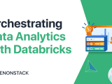 Orchestrating Data Analytics With Databricks