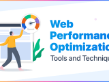 Web Performance Optimization Techniques For Modern Applications