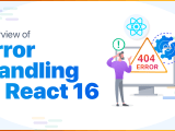 Error Handling In React 16 The Ultimate Guide