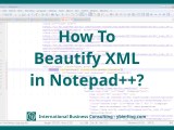 How To Beautify Xml In Notepad With Xml Tools Plugin For Formatting