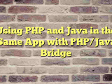 Using Php And Java In The Same App With Php Java Bridge Zareef Ahmed