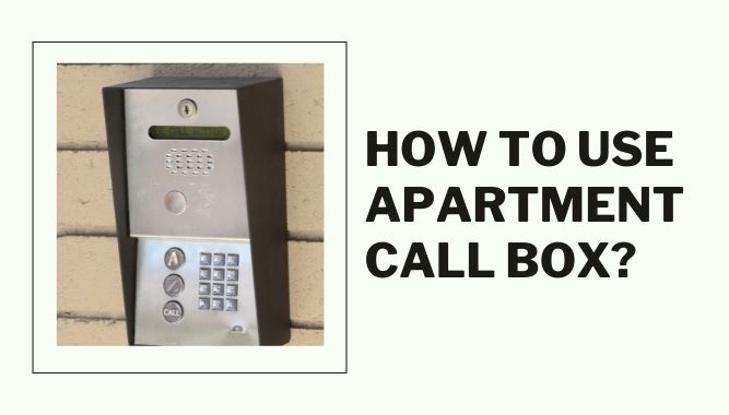 How To Use Apartment Call Box? - Yea Big