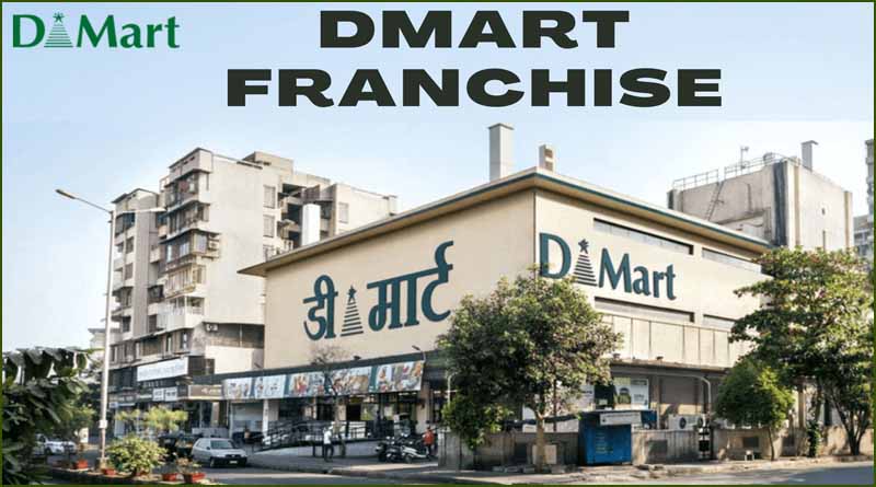 How to get Dmart Franchise Cost in India- Requirements, Cost Profit in 2022