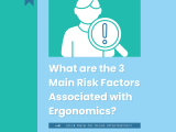 What Are The 3 Main Risk Factors Associated With Ergonomics Alter Ergo