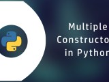 How To Implement Multiple Constructors For Class In Python Yourblogcoach