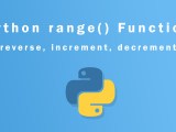 Python Range Function Reverse Increment Decrement Full Guide