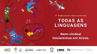 1º Seminário Internacional TODAS AS LINGUAGENS
