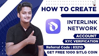 Interlink Network Account Kaise Banaye || Interlink Network Sign Up & Referral Code • New Mining App