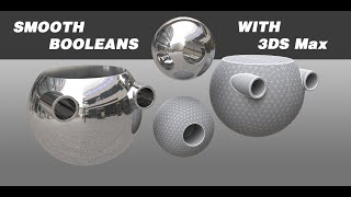 Creating Smooth Booleans in 3ds Max with The Smooth Boolean plugin