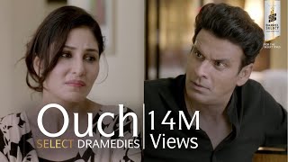 Ouch | Manoj Bajpayee, Pooja Chopra | Select Dramedies | Royal Stag Barrel Select Shorts
