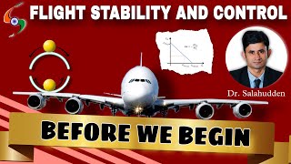 Before We Begin | Flight Stability and Control by Dr. Salahudden