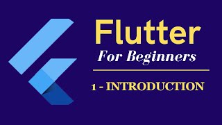 Flutter Tutorial for Beginners #1- Introduction