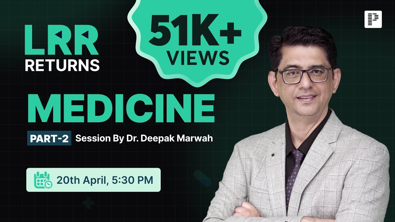 Medicine Lrr By Dr Deepak Marwah Part 2 For Neet Pg Ini Cet Fmge