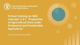 Virtual Training on SDG indicator 2.4.1. - Session 1 Day 2