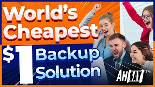 $1 Backup｜World's Cheapest and Most Reliable Backup Solution
