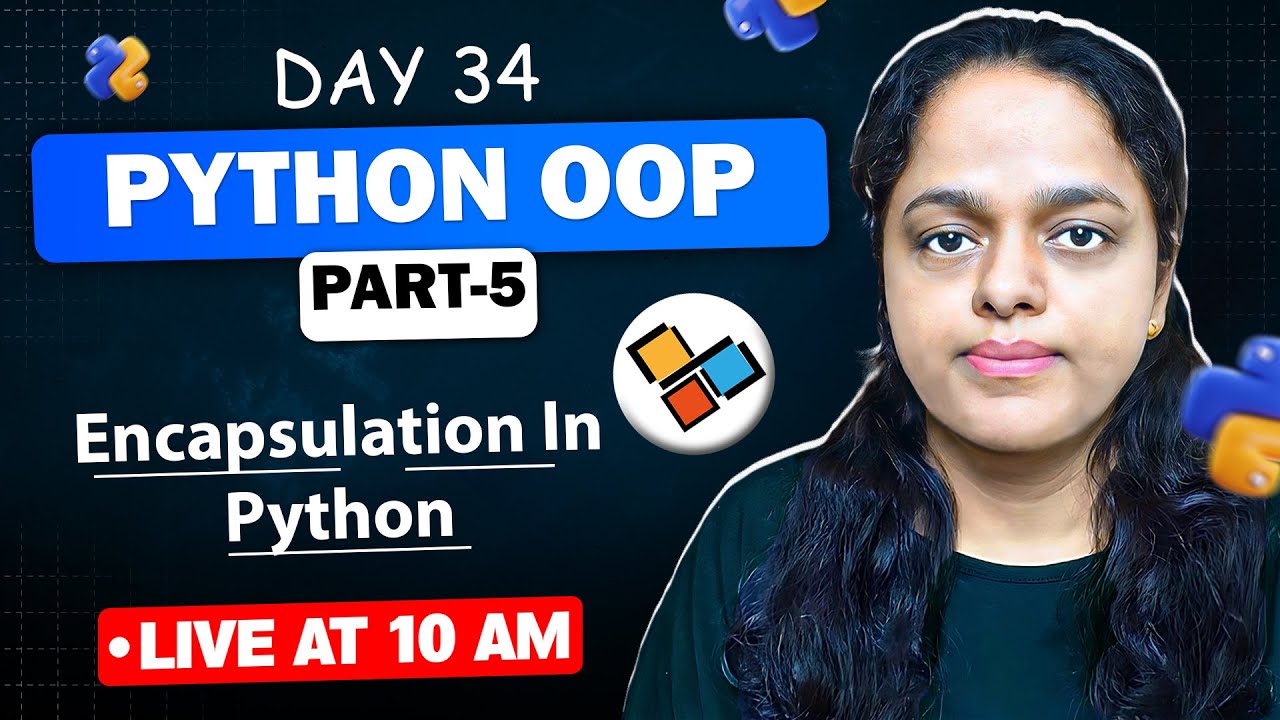 Day 33 рџљђ Oops In Python Part 4 Encapsulation And Polymorphism Youtube