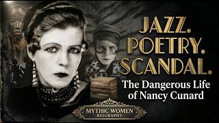 The Scandalous Heiress Who Lost Everything: The Defiant Life of Nancy Cunard
