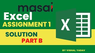 Excel Assignment 1 Solution(Part B)|Masai School| Data Analytics #masai #dataanalytics #excel