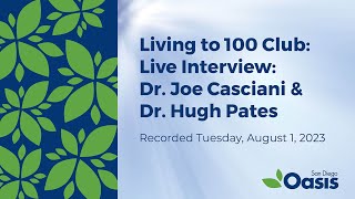 Living to 100 Club: Live Interview: Dr. Joe Casciani & Dr. Hugh Pates