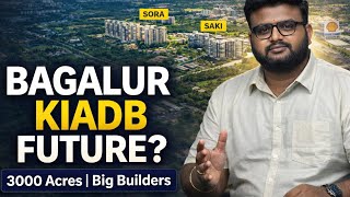 Bagalur KIADB Explained | Sora & Saki + Big Companies | North Bangalore Growth