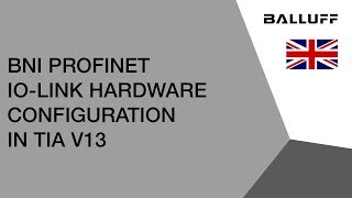 BNI Profinet IO-Link Hardware Configuration in TIA V13