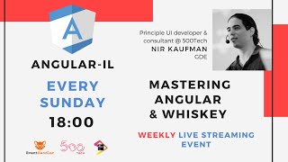 Mastering Angular - Free Weekly Webinar with Nir Kaufman #1