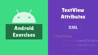 Android Practice Exercises | TextView Attributes by XML